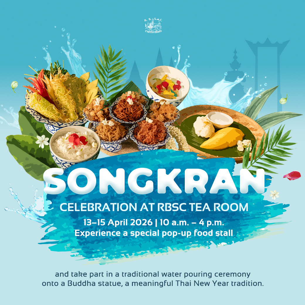 Songkran Celebration at Tea Room – The Royal Bangkok Sports Club | RBSC ...
